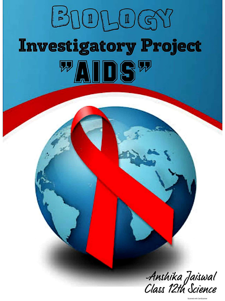 Class 12 Biology Investigatory Project On AIDS .PDF / Become Unique | PDF