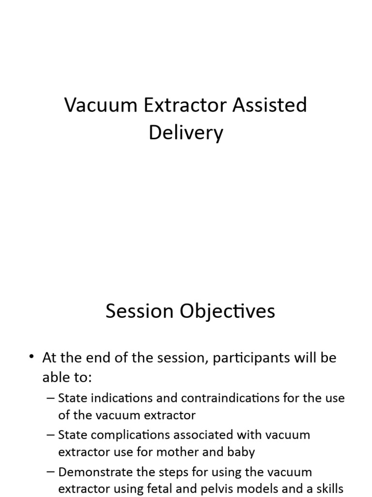 Vacuum Extractor Assisted Delivery | PDF | Childbirth | Medical Specialties