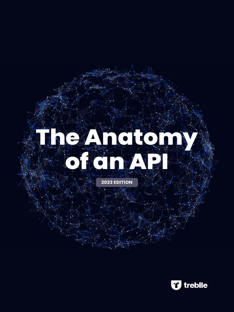 The Anatomy of An API: 2023 Edition | PDF | Web Server | Internet & Web