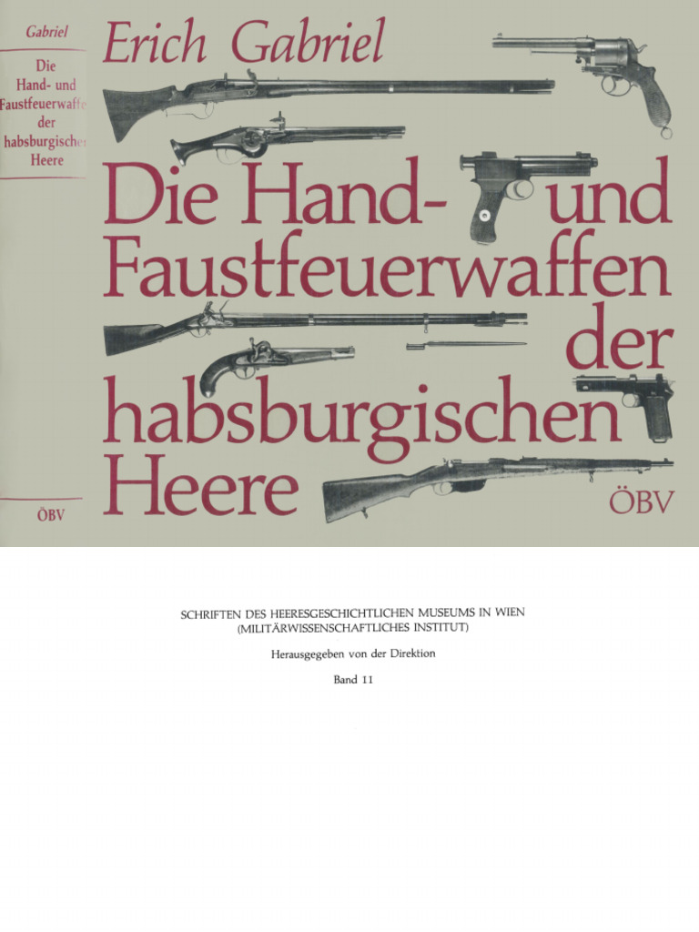Die Hand - Und Faustfeuerwaffen Der Habsburgischen Heere | PDF
