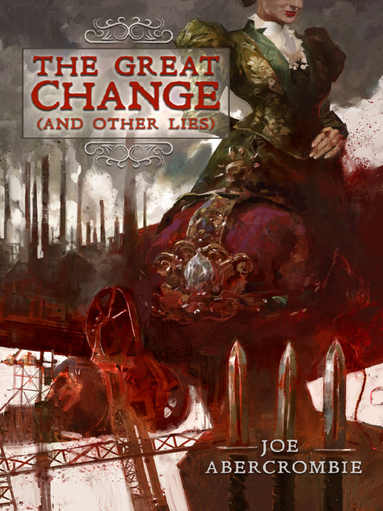 The Great Change (And Other Lies) by Joe Abercrombie | PDF | Yarn