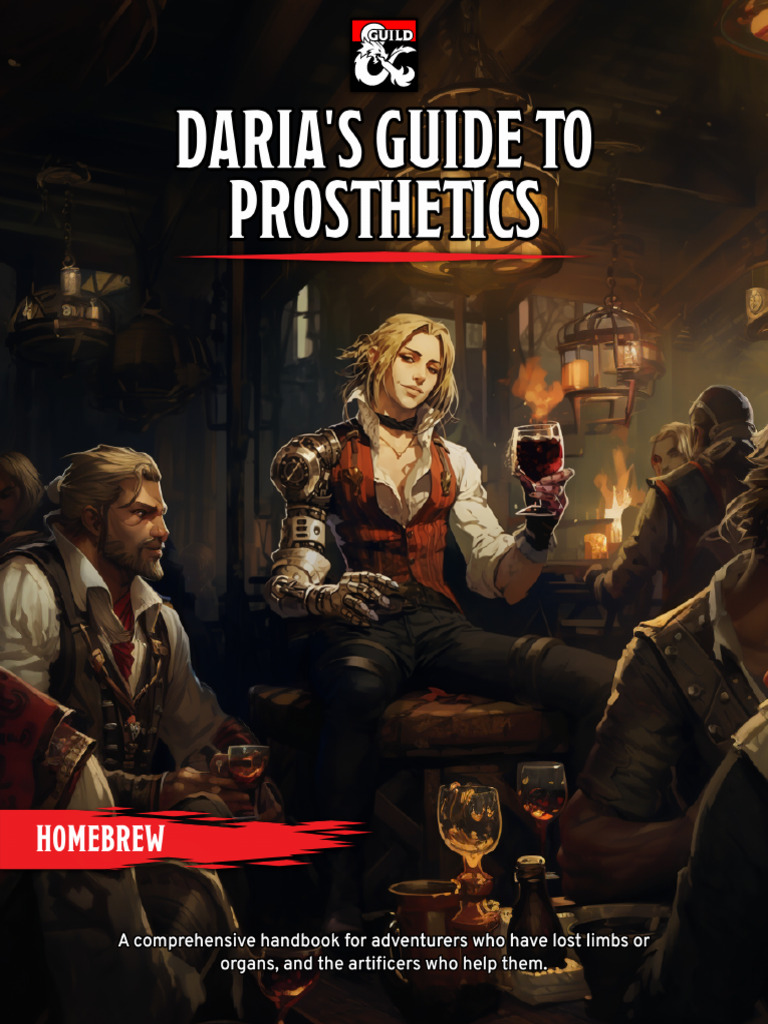 Darias Guide To Prosthetics Homebrew 5e | PDF | Prosthesis