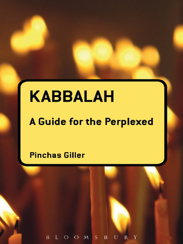Kabbalah A Guide For The Perplexed | PDF | Kabbalah | Gnosticism Kabbalah A Guide For The Perplexed | PDF | Kabbalah | Gnosticism