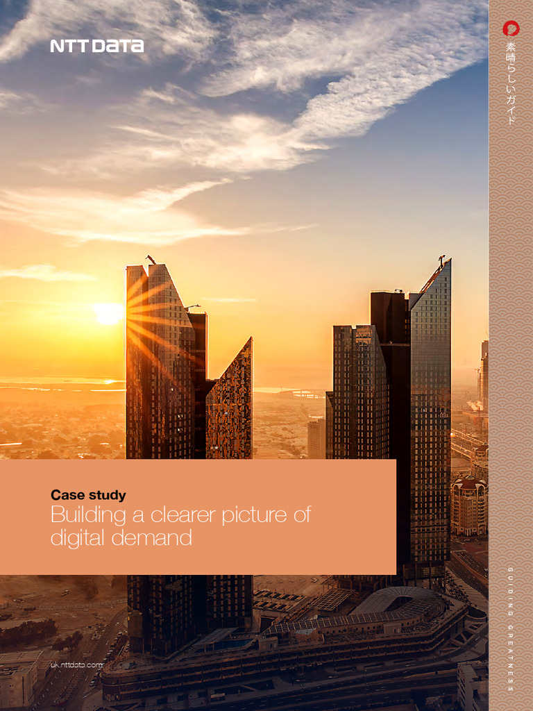Building A Clearer Picture of Digital Demand NTT Data Case Study | PDF | Cloud Computing | Business