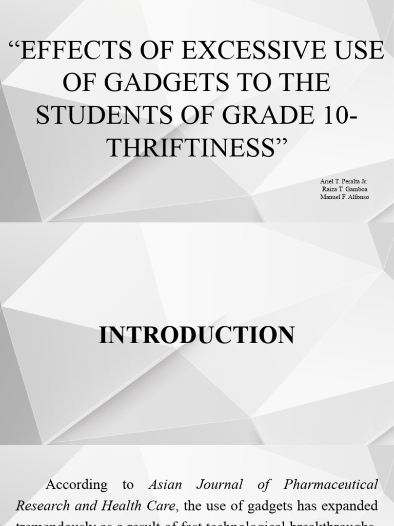 Effects of Excessive Use of Gadgets To The Students of Grade 10 ...