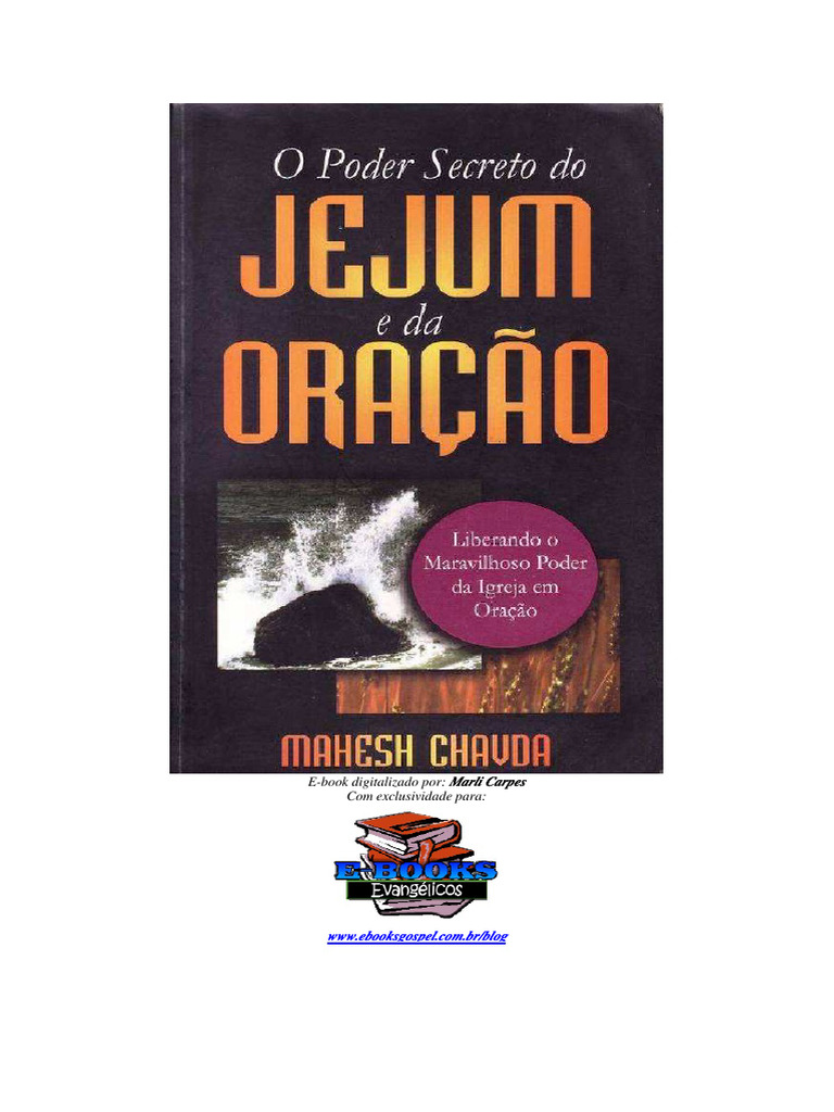 O Poder Secreto Do Jejum e Da Oração - Mahesh Chavda | PDF | Jesus | Oração