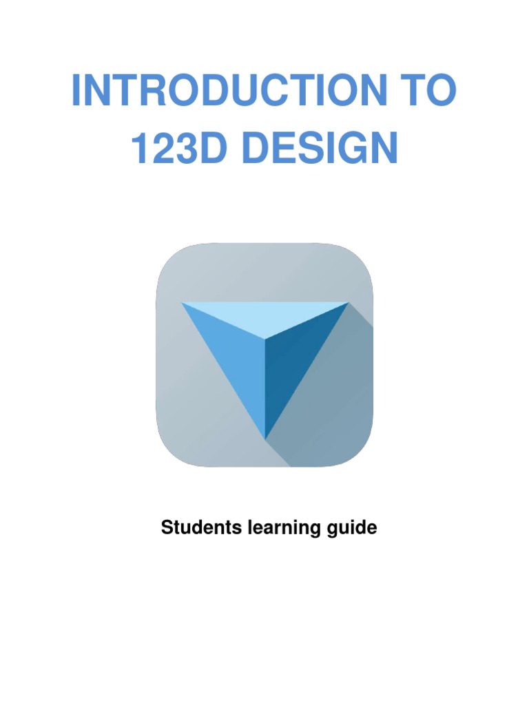123D Design Students Learning Guide | PDF | 3 D Printing | 3 D Computer Graphics