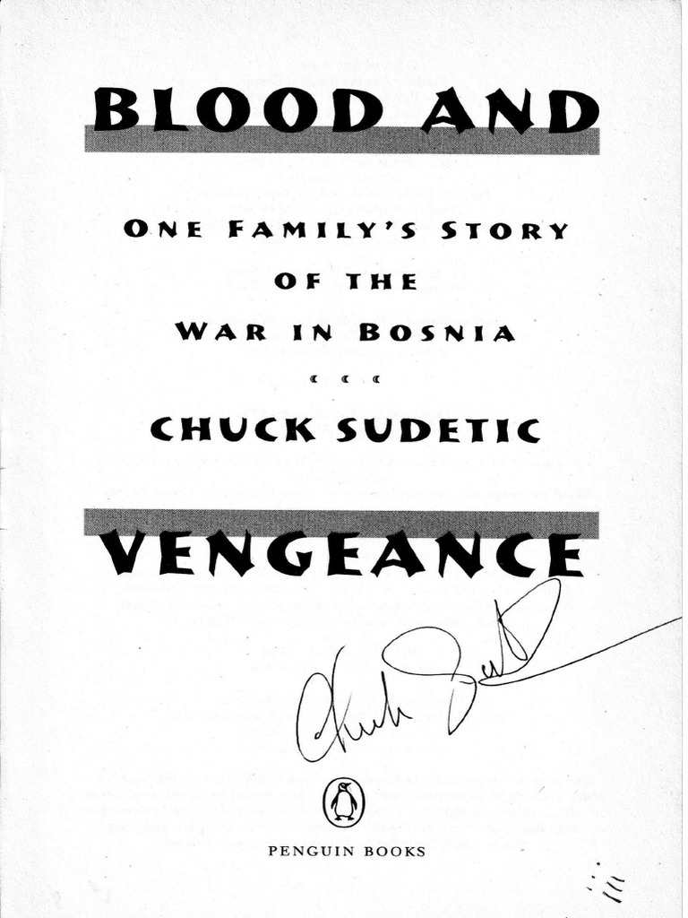 Sudetic, Chuck - Blood and Vengeance, One Family's Story of The War in ... Sudetic, Chuck - Blood and Vengeance, One Family's Story of The War in ...