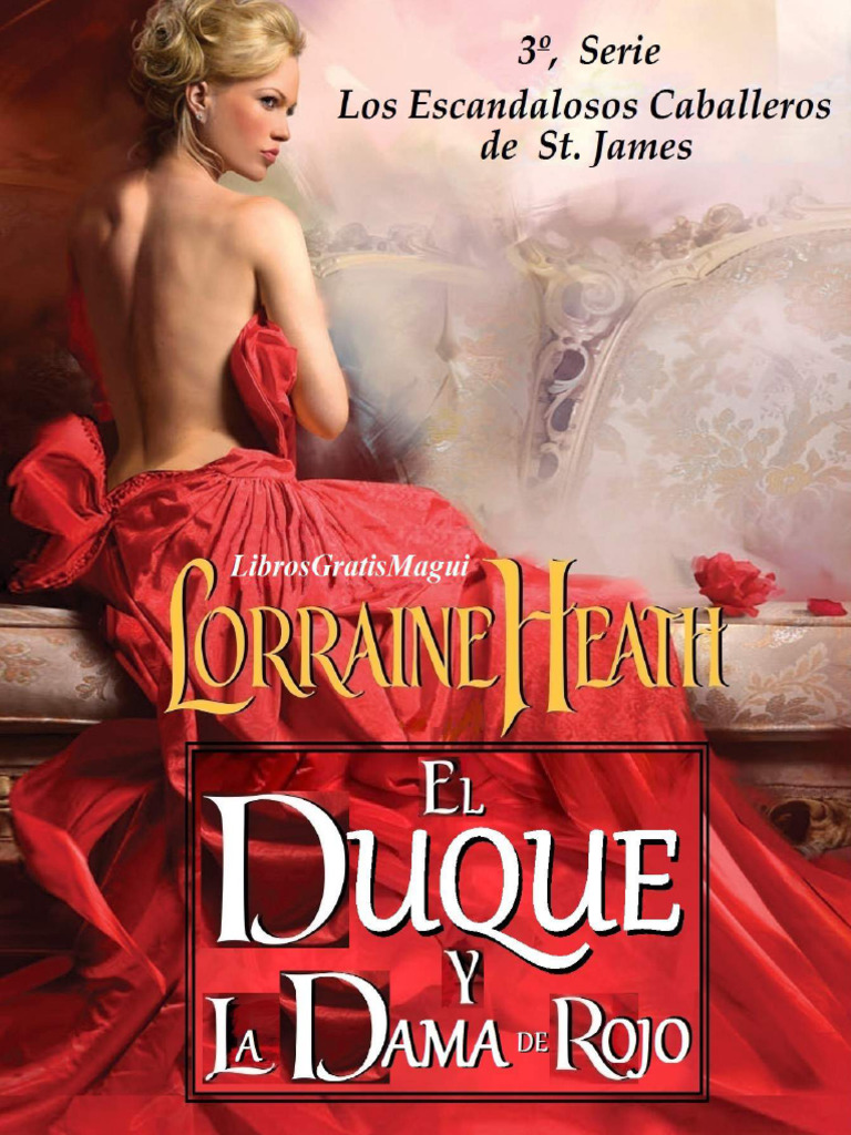 Heath Lorraine - Los Escandalosos Caballeros de ST James 03 - El Duque Y La Dama de Rojo (Trad ...