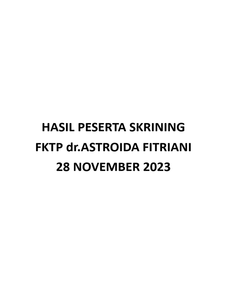 Hasil Peserta Skrining FKTP DR - Astroida Fitriani 28 NOVEMBER 2023 | PDF