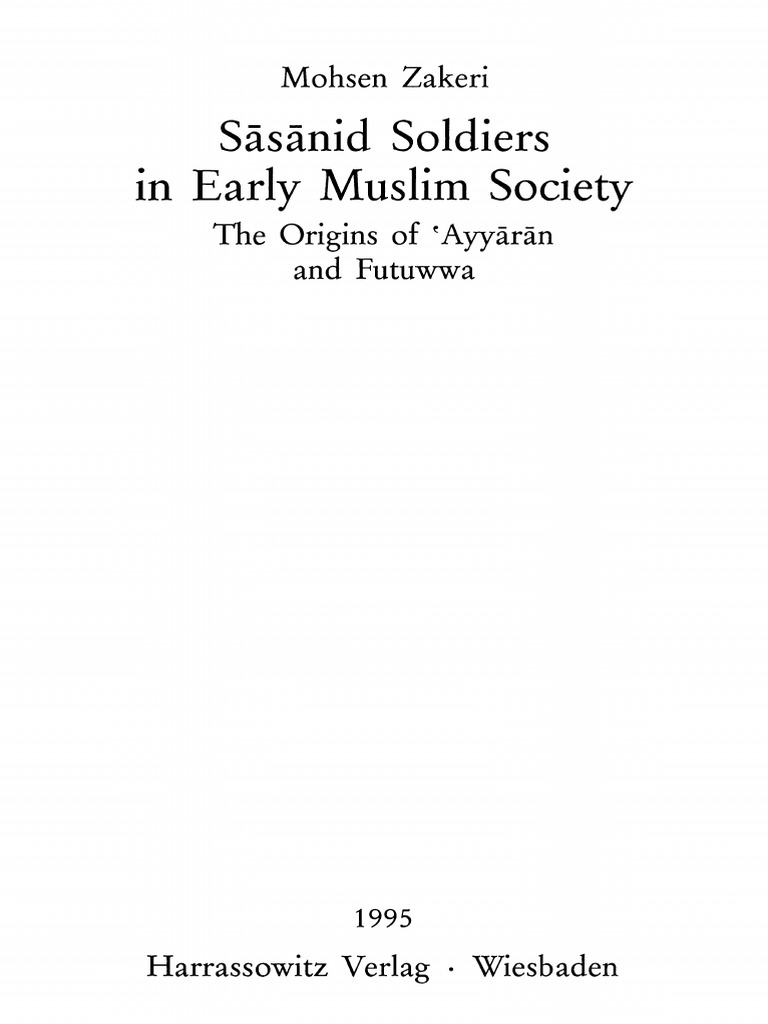 Zakeri, Mohsen - Sāsānid Soldiers in Early Muslim Society - The Origins ...