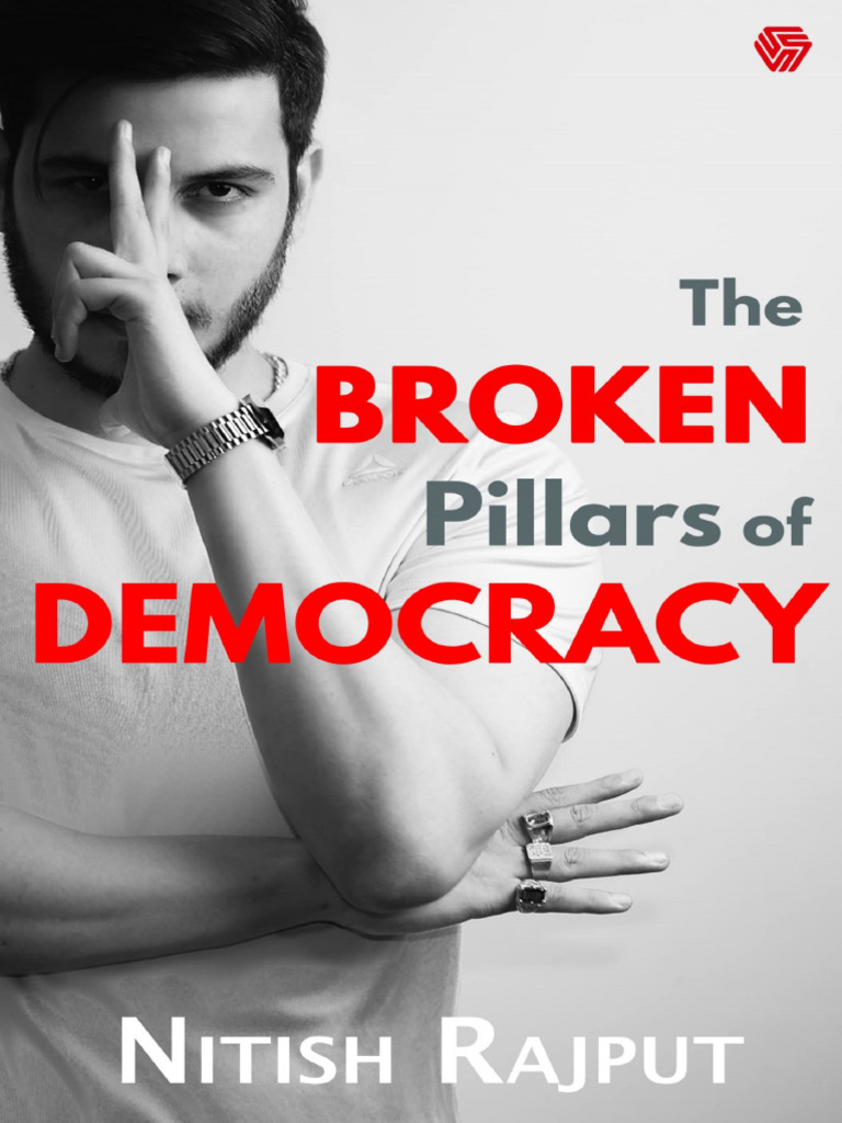 Rajput, Nitish - The Broken Pillars of Democracy (2022, Invincible Publishers) - Libgen - Li ...
