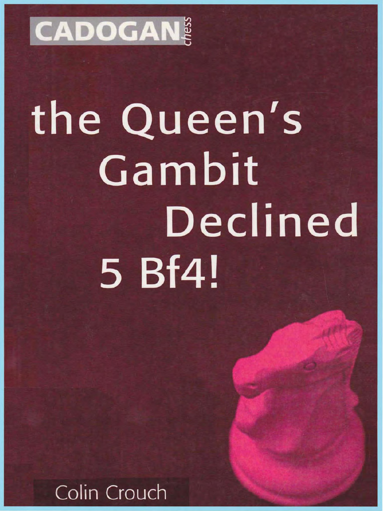 Colin Crouch - The Queen's Gambit Declined - 5 Bf4! | PDF | Traditional ...