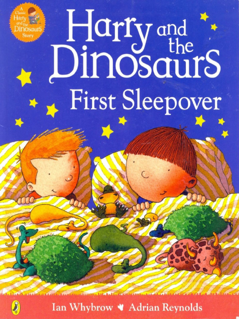 Harry and The Dinosaurs First Sleepover | PDF