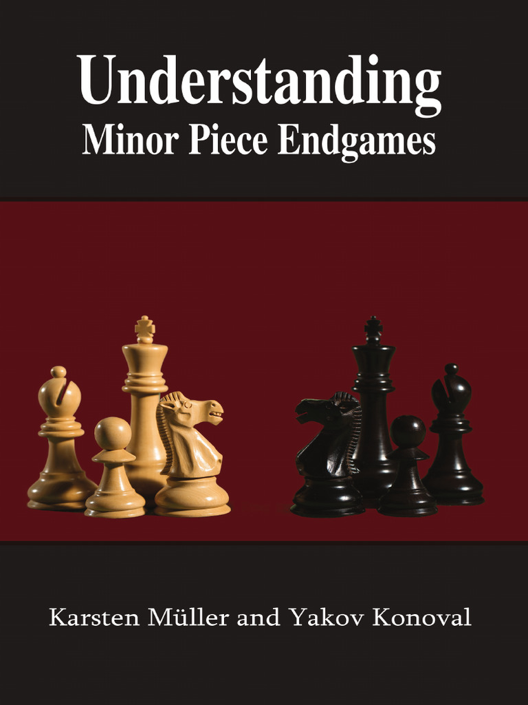 3733understanding Minor Piece Endgames | PDF | Chess | Board Games