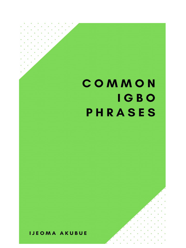 Common Igbo Phrases+2021 | PDF | Learning | Human Communication