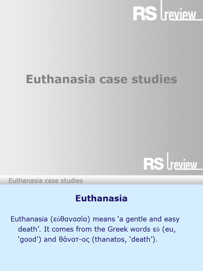RSReview11 2 Euthanasia Case Studies | PDF | Diseases And Disorders | Professional Ethics