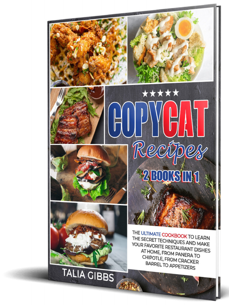 Copycat Recipes 2 in 1 - The Ultimate Cookbook To Learn The Secret ...