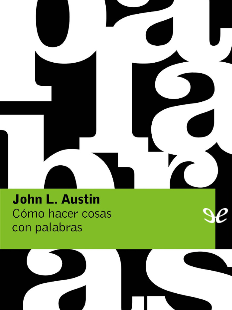 Como Hacer Cosas Con Palabras John L Austin | PDF | Ludwig Wittgenstein ...