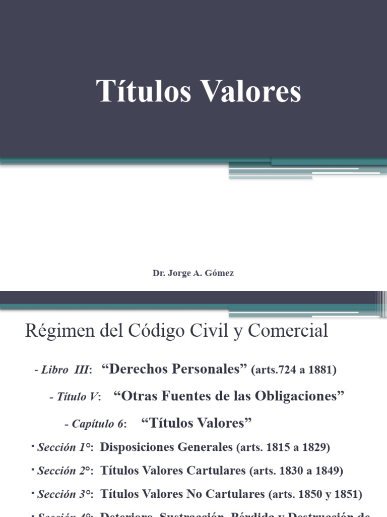 Titulos Valores - Regimen Codigo Civil y Comercial - Derecho Comercial II - Dr. Jorge A. Gómez ...