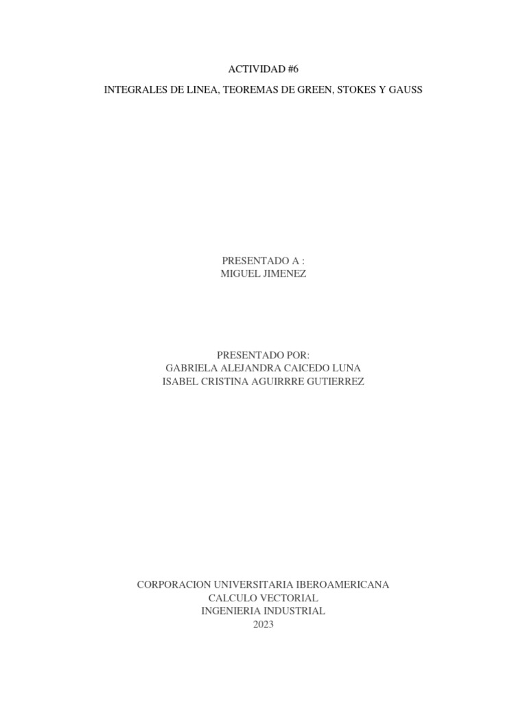 Actividad 6 - Integrales de Línea, Teoremas de Green, Stokes y Gauss | PDF Actividad 6 - Integrales de Línea, Teoremas de Green, Stokes y Gauss | PDF