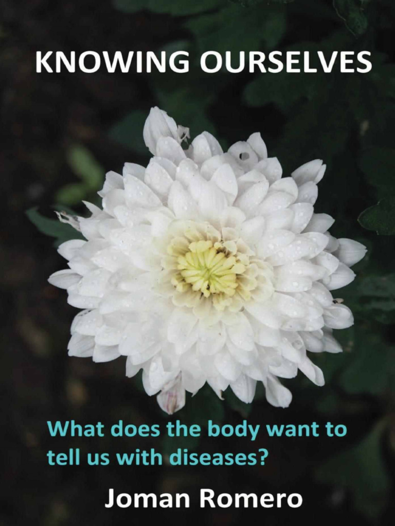 Knowing Ourselves: What Does The Body Want To Tell Us With Diseases? MR ...