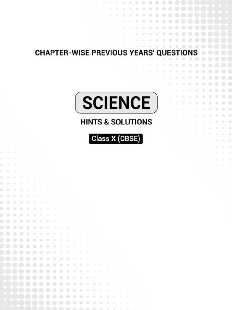 CBSE-X Chapterwise (Previous Years) Qs - Science - SOL - Final-Compressed - 11zon | PDF
