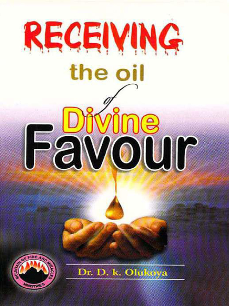 D K Olukoya - Receiving The Oil of Divine Favour | PDF | Prayer | Jesus