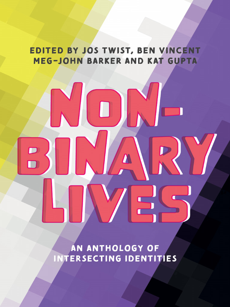 Non-Binary Lives - An Anthology of Intersecting Identities - Jessica ...
