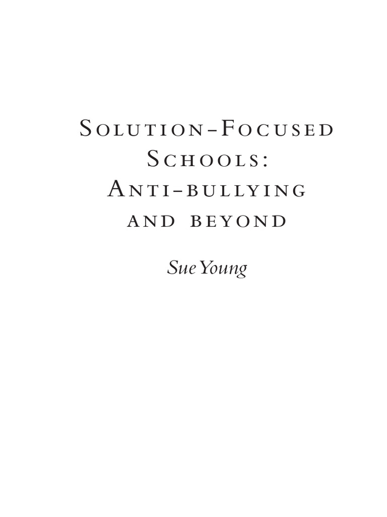 Solution Focused Schools Anti Bullying and Beyond | PDF | Bullying