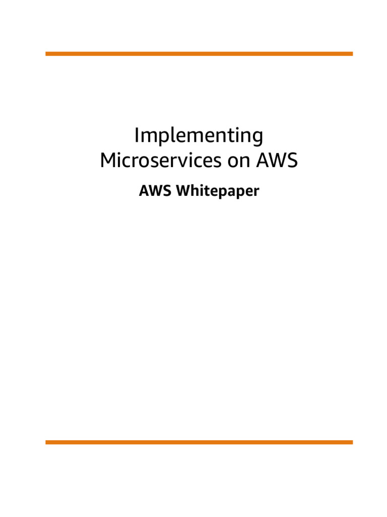Implementing Microservices On AWS 1702608633 | PDF