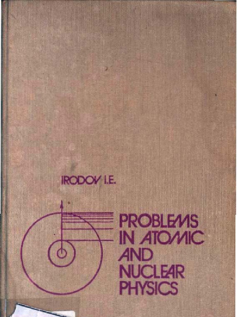 Irodov - Problems in Atomic and Nuclear Physics | PDF | Atoms | Electron