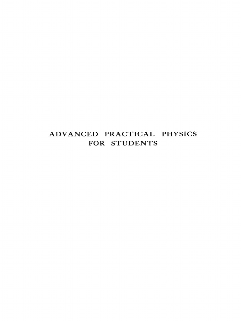 Advanced Practical Physics For Students | PDF