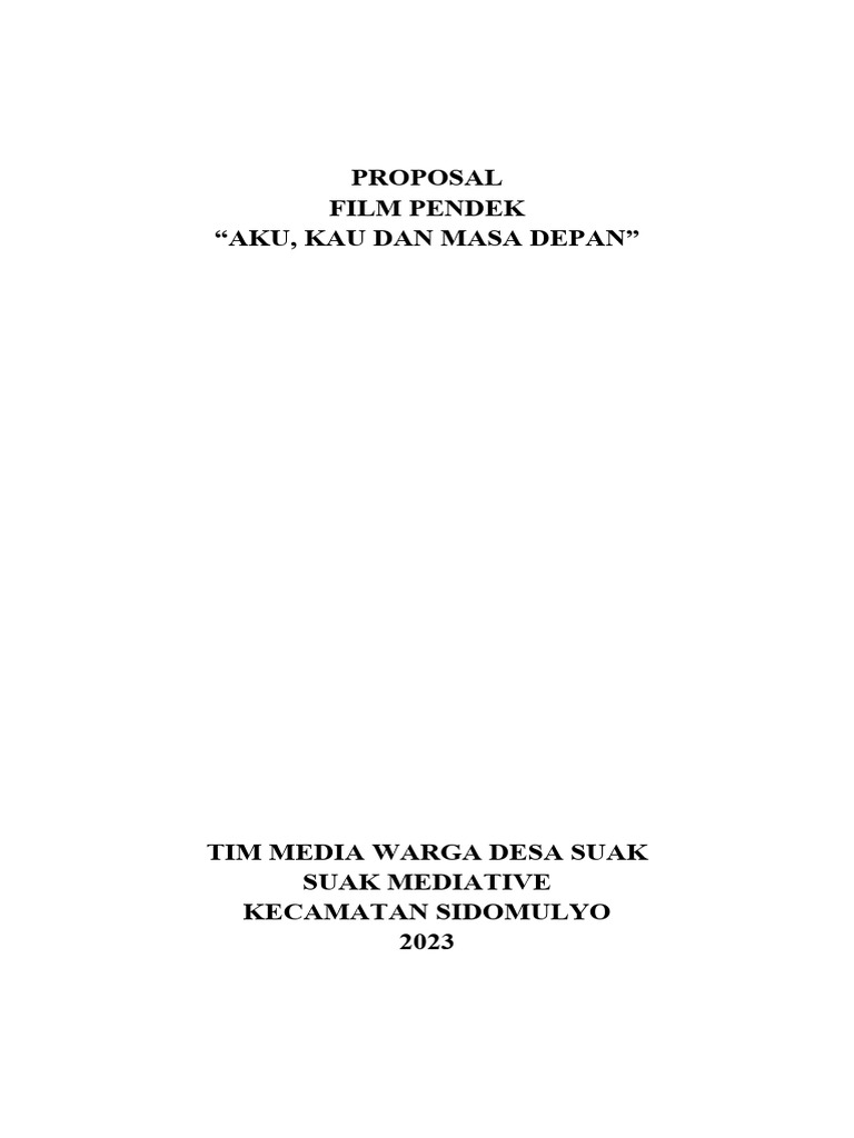 Proposal Film "Aku, Kau dan Masa Depan" | PDF