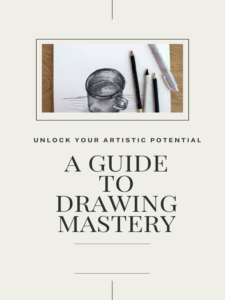 A Guide To Drawing Mastery | PDF | Drawing | Composition (Visual Arts)