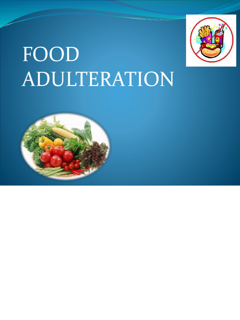 Food Adulteration: Causes, Effects, and Detection | PDF | Bacteria ...