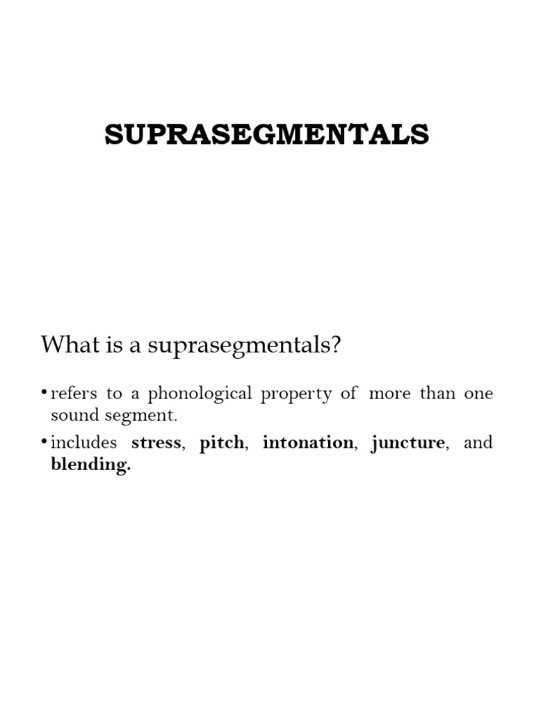SUPRASEGMENTALS | PDF | Stress (Linguistics) | Phrase