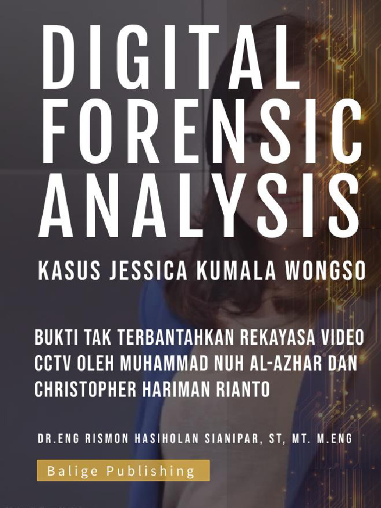 Digital Forensic Analysis: Kasus Jessica Kumala Wongso Bukti Tak ...