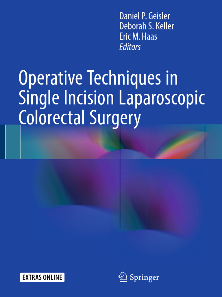Operative Techniques in Single Incision Laparoscopic Colorectal Surgery | PDF