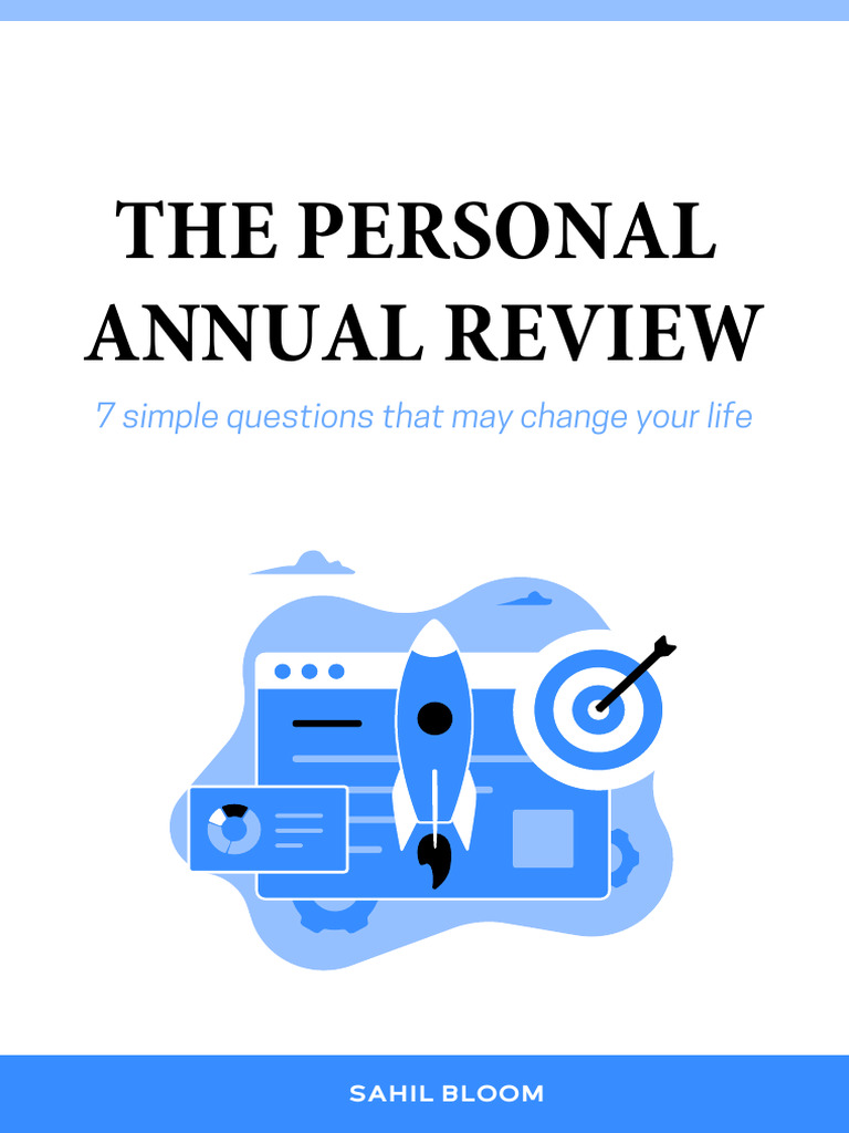 The Personal Annual Review - Sahil Bloom | PDF | Human Communication ... The Personal Annual Review - Sahil Bloom | PDF | Human Communication ...