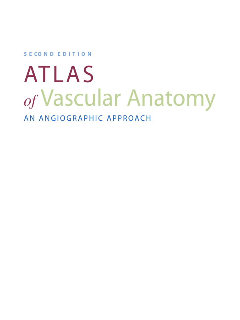 Atlas of Vascular Anatomy - An Angiographic Approach (PDFDrive) | PDF
