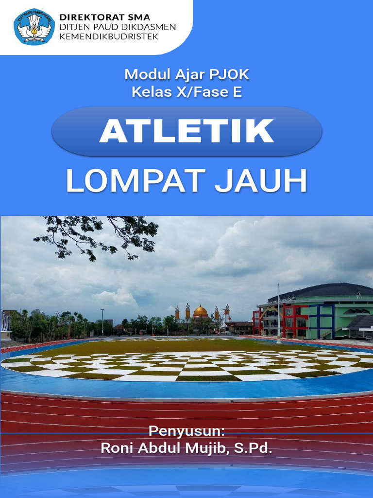 Modul Ajar Pendidikan Jasmani, Olahraga, Dan Kesehatan (PJOK) - ATLETIK - Lompat Jauh - Fase E | PDF