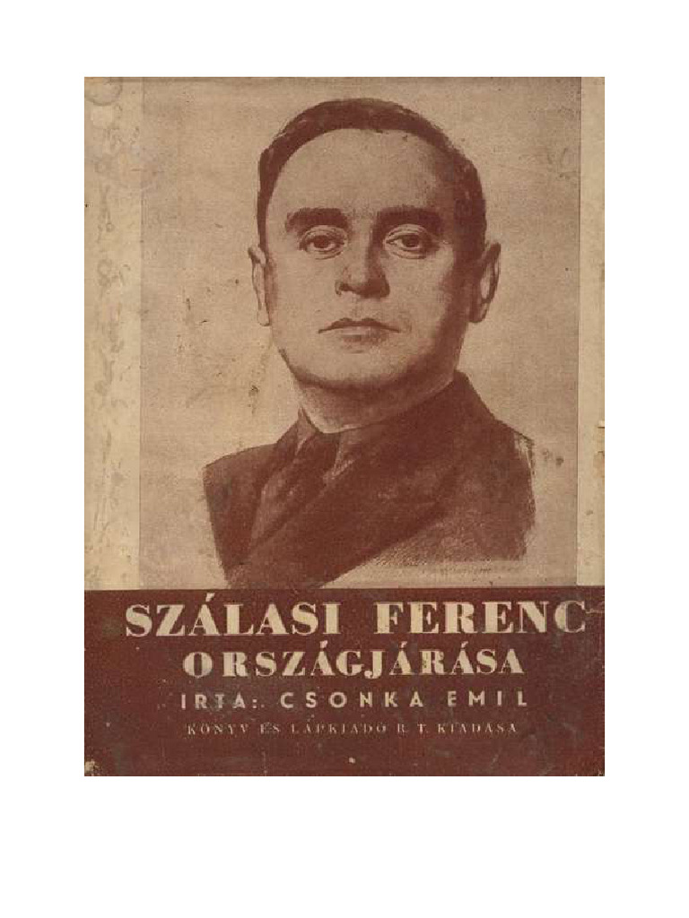 Csonka Emil - Szálasi Ferenc Országjárása - 1944 | PDF