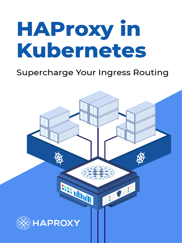 HAProxy in Kubernetes - Supercharge Your Ingress Routing | PDF | Public ...