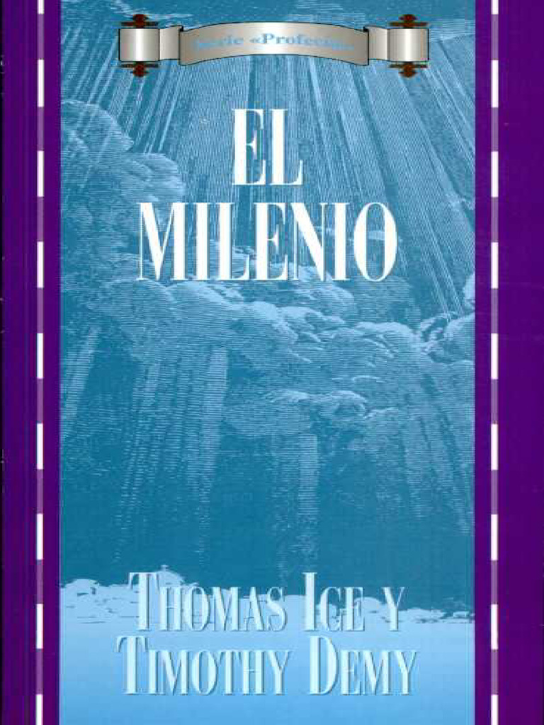 Thomas Ice-El Milenio | PDF | Milenialismo | Libro de revelación