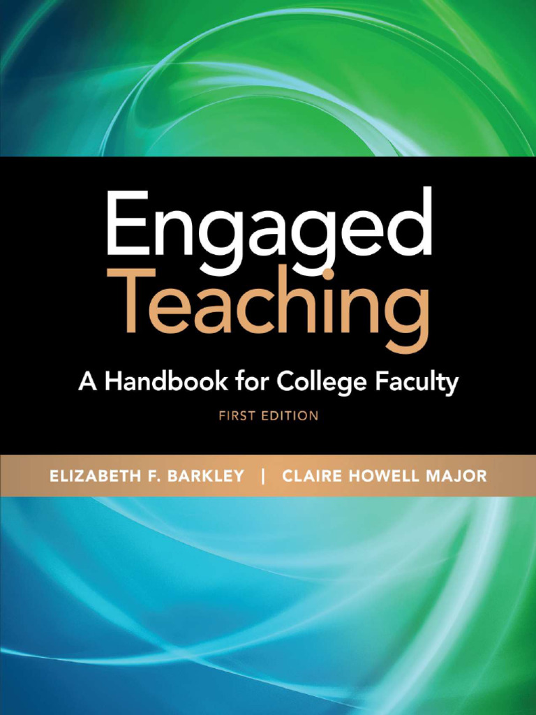 Engaged Teaching A Handbook For College Faculty (Elizabeth F. Barkley, Claire Howell Major) (Z ...