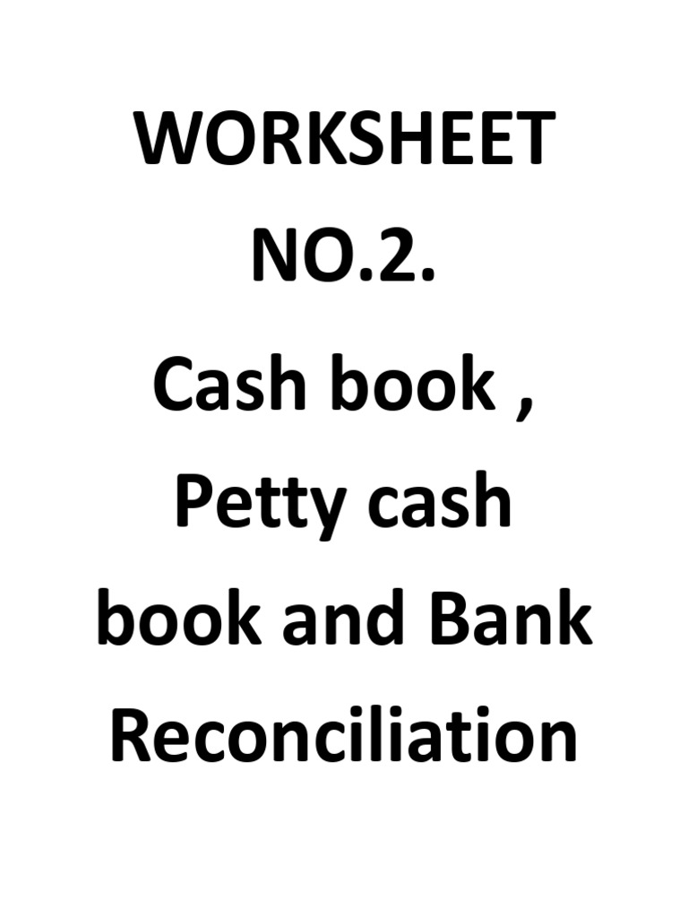Cash Book, Petty Cash Book and Bank Reconciliation-1 | PDF
