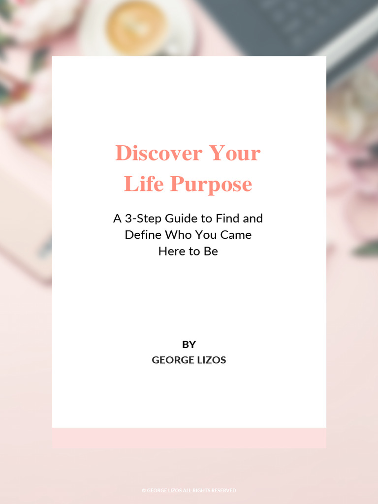 Discover Your Life Purpose by George Lizos | PDF Discover Your Life Purpose by George Lizos | PDF