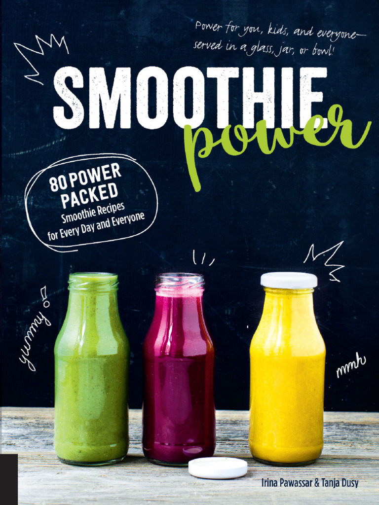 Pawassar Irina, Dusy Tanja - Smoothie Power. 80 Power-Packed Smoothie ...