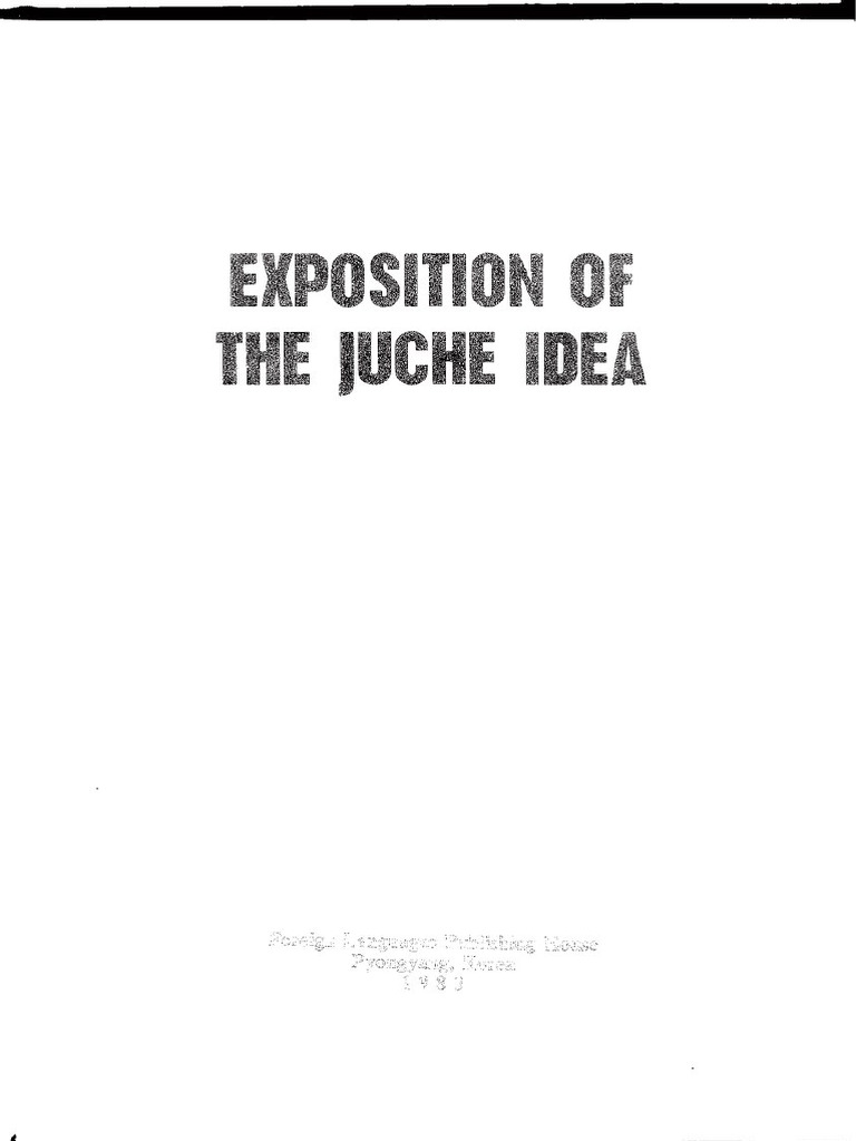 Kim Jong Il - The Exposition of The Juche Idea (Bigger) | PDF | History